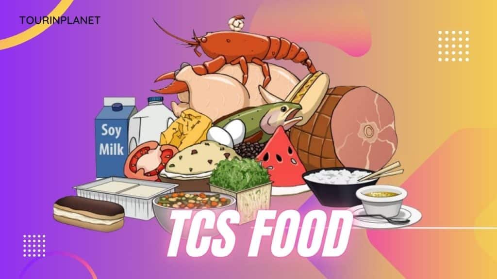 What is TCS Food Meaning? [Top 10 List with Case Studies]