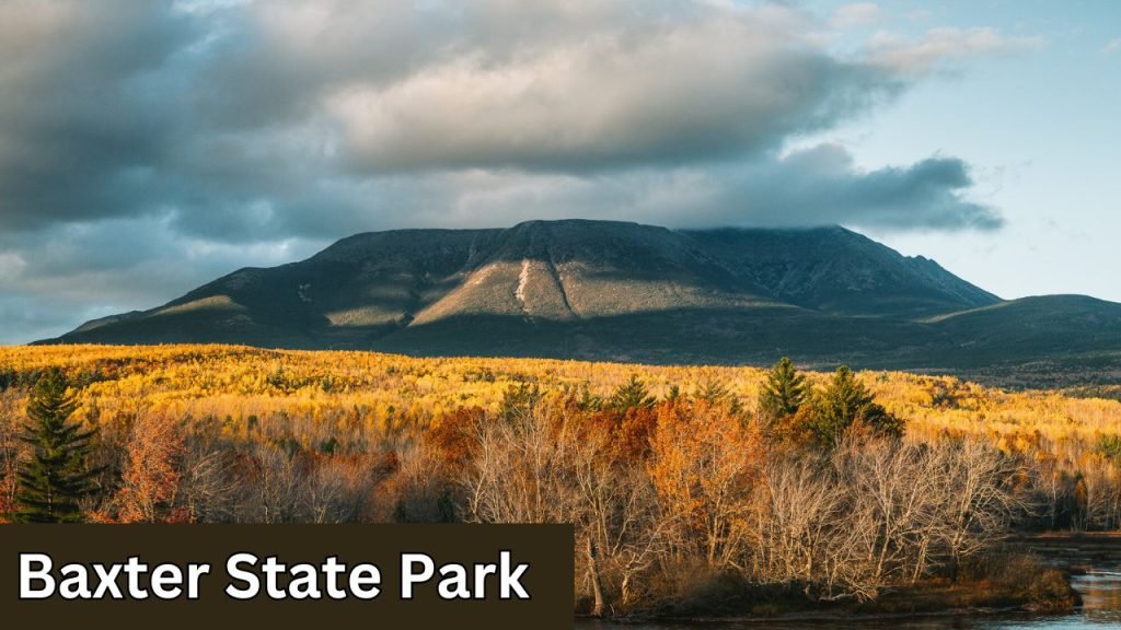Baxter State Park - What to Know Before You Go?