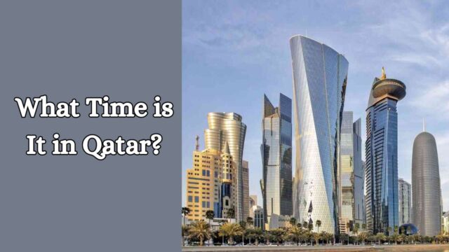 What Time is It in Qatar? Exploring Time Differences