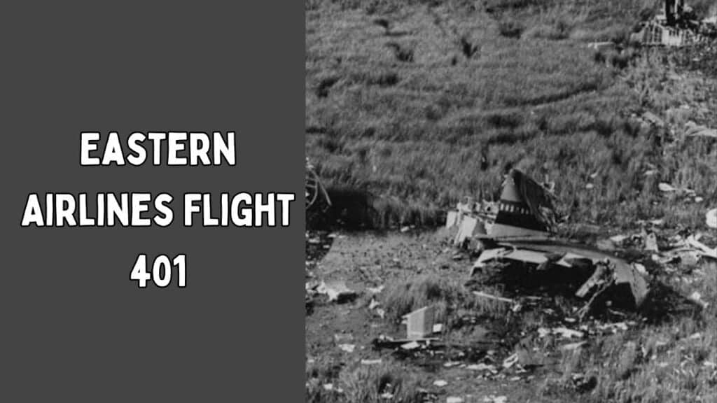 Eastern Airlines Flight 401 - A Tragic Tale of Disaster in the Everglades