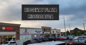 Ridgeway Plaza Mississauga: Best Shopping, Dining Experience