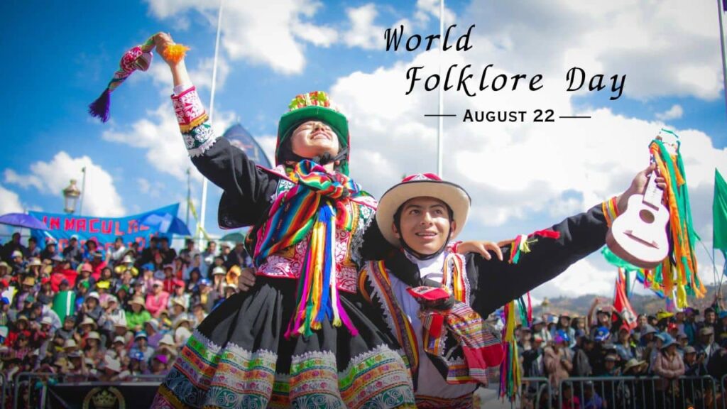World Folklore Day 2025 (Friday, August 22nd)