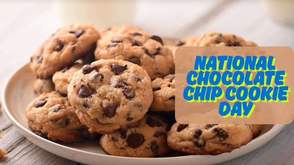 National Chocolate Chip Cookie Day 2025 (Monday, August 4th)